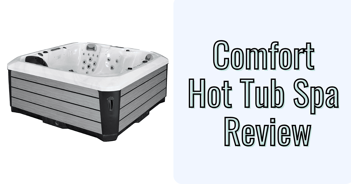 Comfort Hot Tub Review (2026) | 5-6 Person Hot Tub Spa